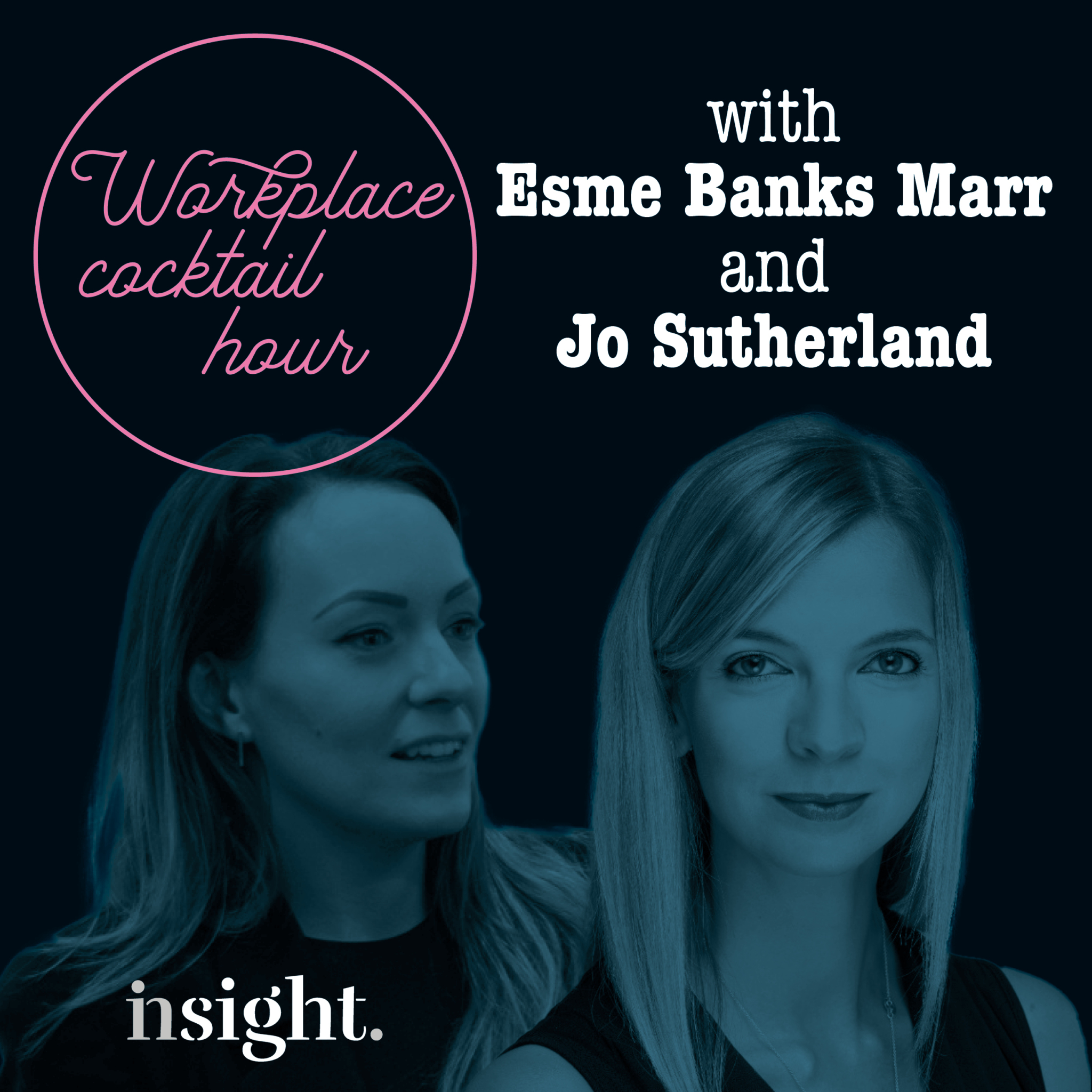 The Workplace Cocktail Hour with Jo Sutherland and Esme Banks-Marr ...